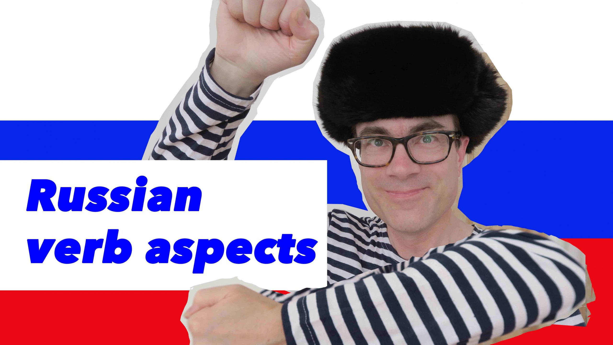 How To Get Russian Verb Aspects Right Every Time the One Key Question How To Get Russian Verb Aspects Right Every Time the One Key Question